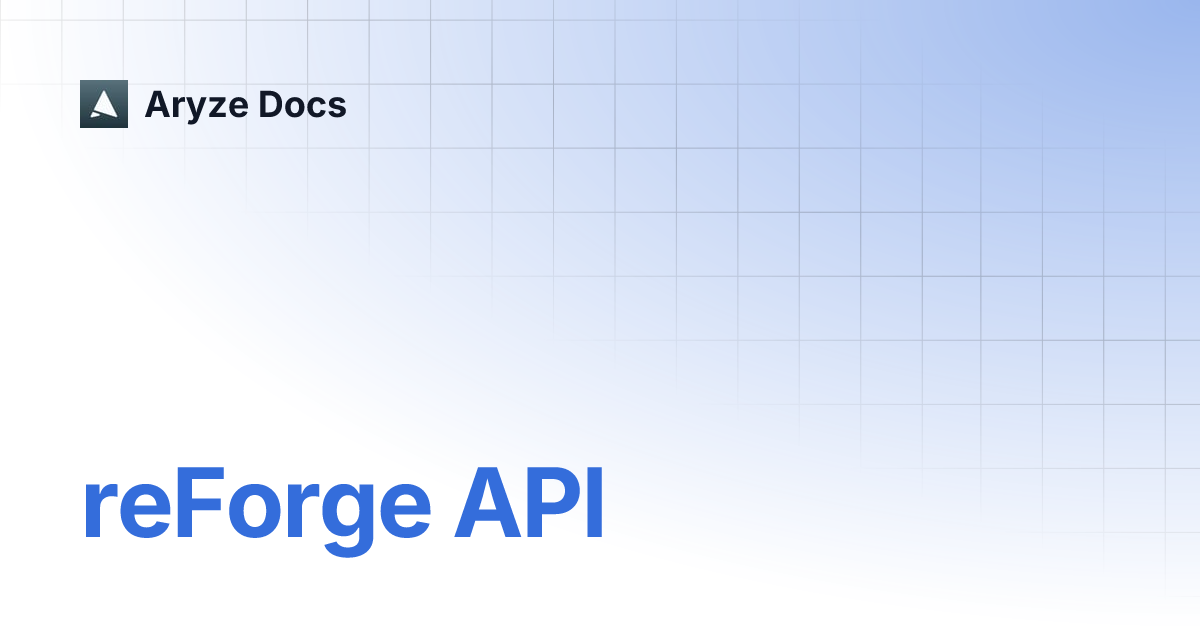reForge API | Aryze Docs