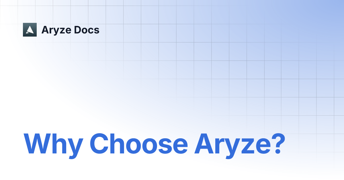 Why Choose Aryze? | Aryze Docs