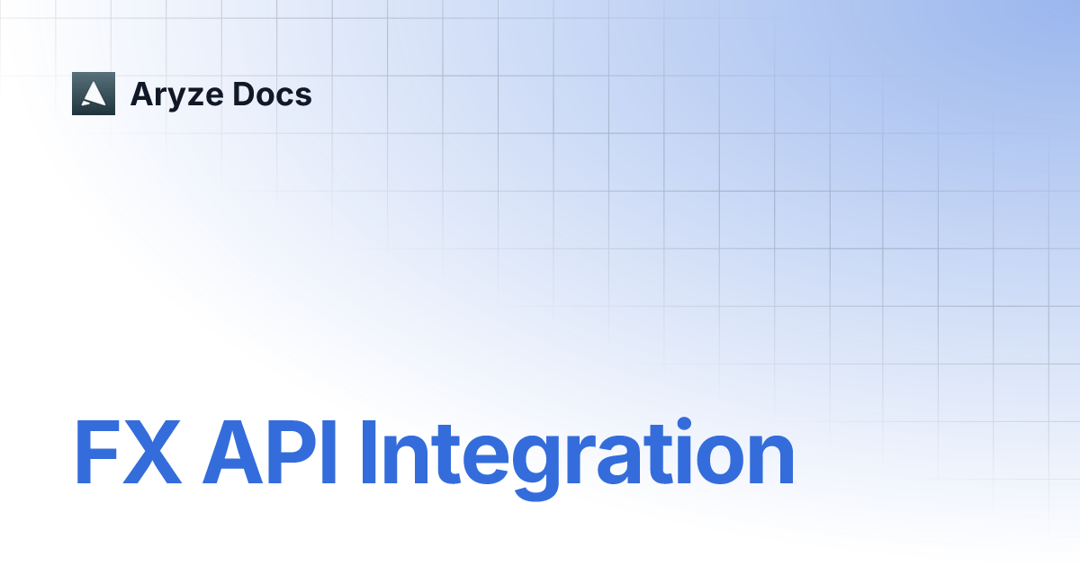 FX API Integration | Aryze Docs